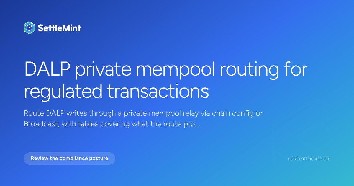 Private mempool routing | DALP Documentation | SettleMint